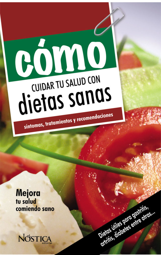 Cómo cuidar tu salud con dietas sanas - Nóstica Editorial
